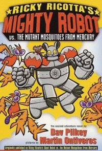 Ricky Ricotta's mighty robot vs. the mutant mosquitos from Mercury ...
