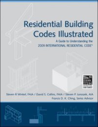 Residential building codes illustrated : : a guide to understanding the ...