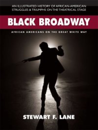 Black Broadway : : African Americans on the great white way | Ann Arbor ...