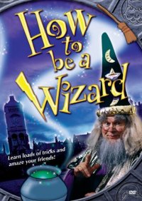 How to be a wizard | Ann Arbor District Library