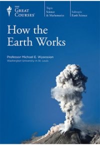 How the Earth works | Ann Arbor District Library