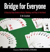 Bridge for everyone : : a step-by-step guide to rules, bidding, and ...