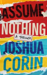Assume nothing | Ann Arbor District Library