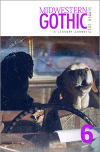 Midwestern Gothic: Summer 2012 - Issue 6 | Ann Arbor District Library